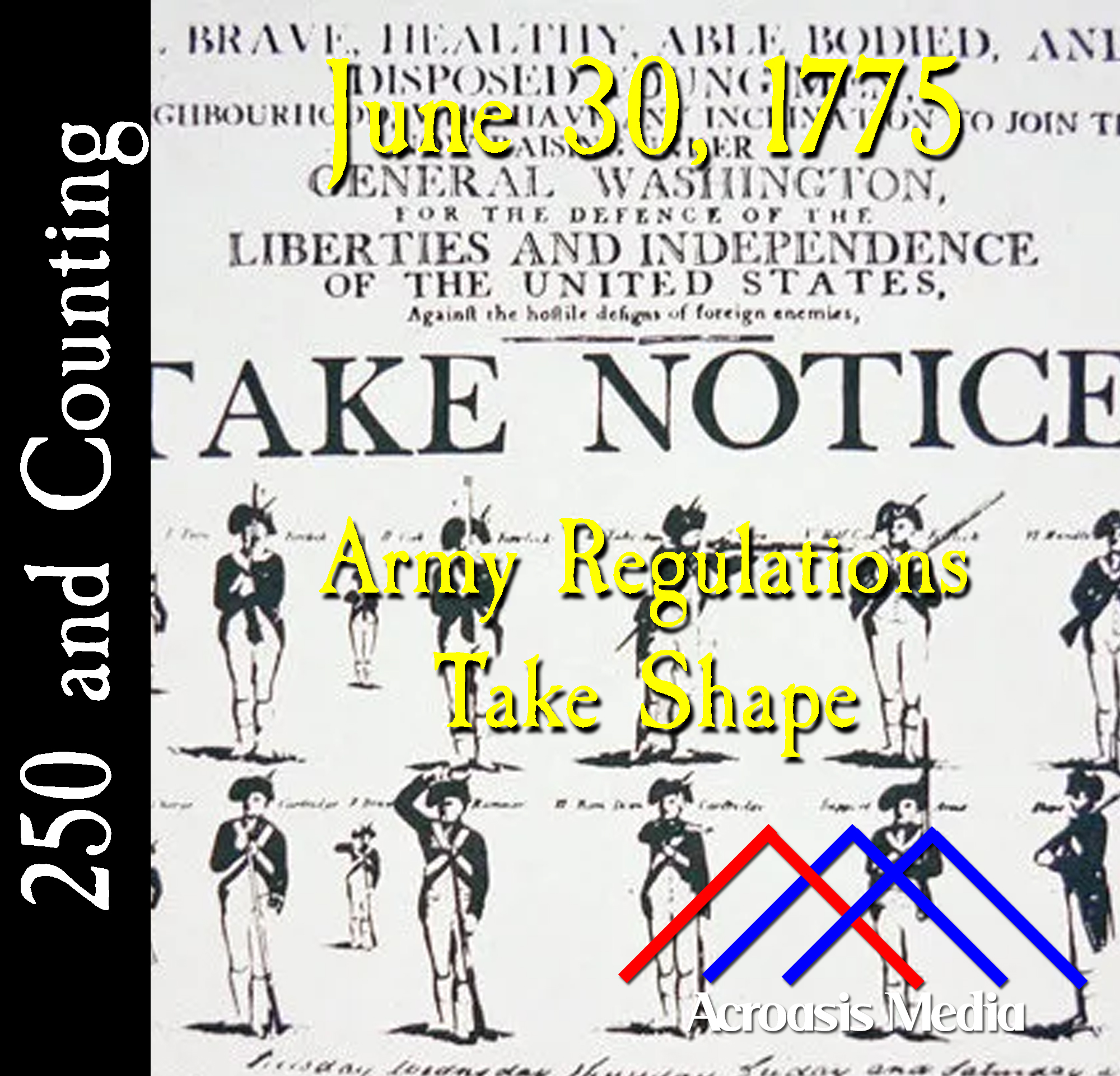 June 30, 1775: Army Regulations Take Shape - 250 and Counting